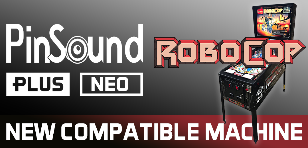 New Compatible Pinball Machine: Robocop! – PinSound